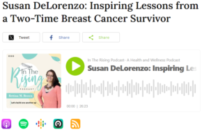 What Survivorship Means To One Breast Cancer Survivor- Susan DeLorenzo ...